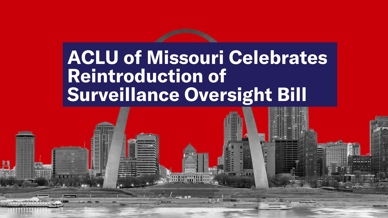 ACLU of Missouri Celebrates Reintroduction of Surveillance Oversight ...